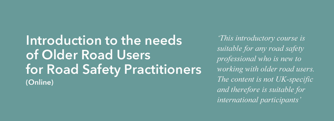 Introduction to the needs of Older Road Users for Road Safety ...
